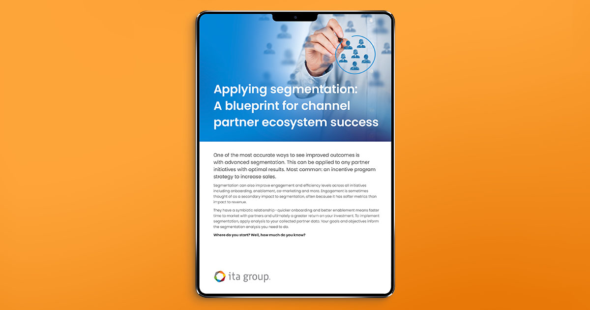 Segmentation and channel partner ecosystem success - ITA Group